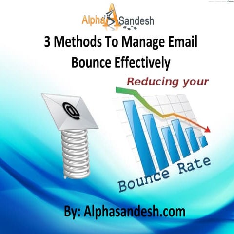 3 methods to manage email bounce effectively | PPT | Email | Internet