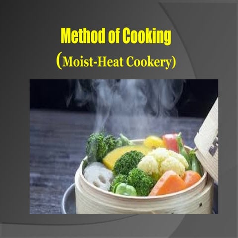 Moist Heat Method: www.chefqtrainer.blogspot.com