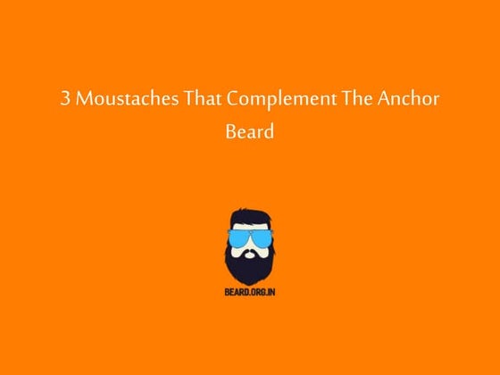 3 step guide for the anchor beard | PPT