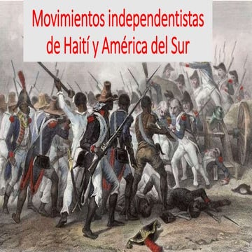3 Movimientos independentistas de Haití y América del Sur.pptx