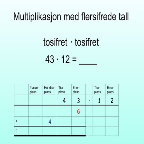 3 multiplikasjon med flersifredefaktorer med mente | PPT