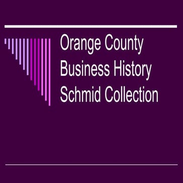 Orange County Business History, Part 3, Advancements | PPT