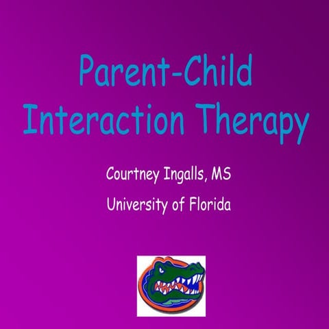 Parent Child Interaction Technique PCIT07.ppt