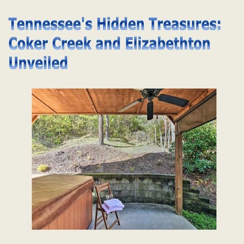 Tennessee's Hidden Treasures Coker Creek and Elizabethton Unveiled.pdf