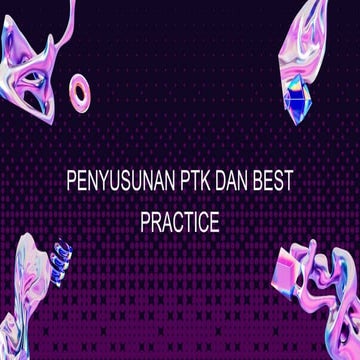MATERI UNTUK PENYUSUNAN PTK DAN BEST PRACTICE | PPTX