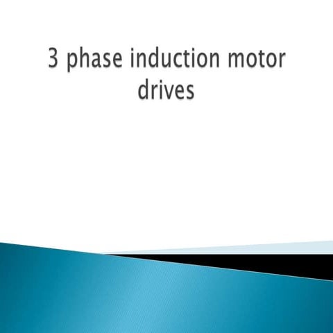 three phase induction motor drive | PPTX