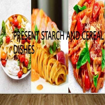 3 Present Starch and Cereal Dishes New.pptx