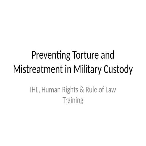 3 Preventing_Torture_and_Mistreatment_in_Military_Custody.pptx
