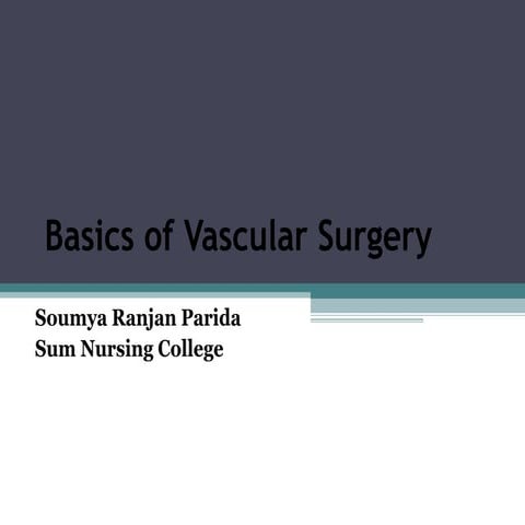 3 print version nurses basics of vascular surgery Open heart surgery | PPT