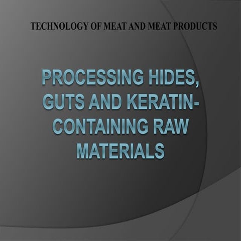 3 Processing hides, guts and keratin-containing raw materials.pptx