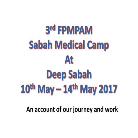 3rd fpmpam sabah medical camp. an composite archive of our work.1 ...
