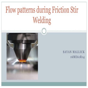 Flow patterns during Friction Stir Welding | PPTX