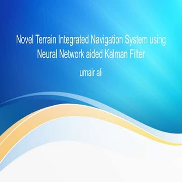 Novel Terrain Integrated Navigation System Using Neural Network Aided Kalman Filter Ppt