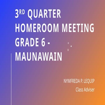 3rd quarter homeroom Meeting grade 6 - maunawain.pptx