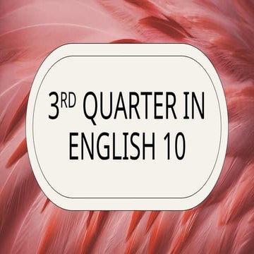 3RD QUARTER IN ENGLISH 10 quarter 3.pptx