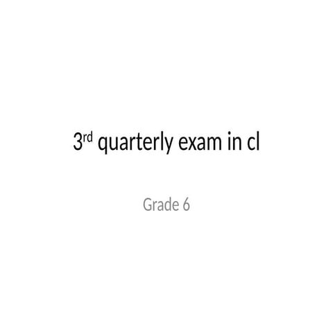 third quarterly exam in cl -GRADE 6.pptx