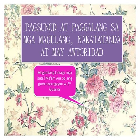 Pagsunod at paggalang sa mga magulang, nakatatanda | PPTX