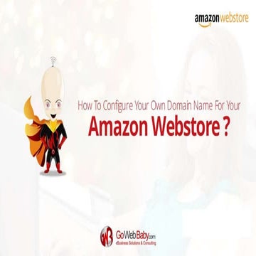 How To Configure Your Own Domain Name For Your Amazon Webstore? | PPTX ...