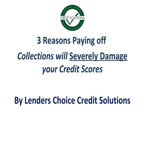3 reasons paying off collections will severely damage your credit | PPT