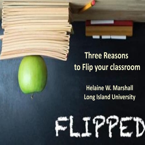 Three reasons to flip your classroom - TESOL 2013 | PDF