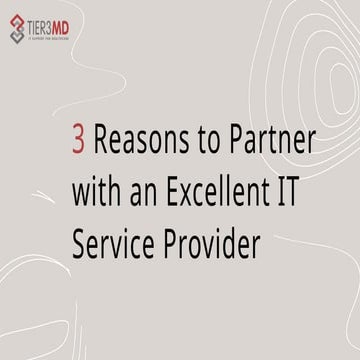 3 Reasons to Partner with an Excellent IT Service Provider.pptx