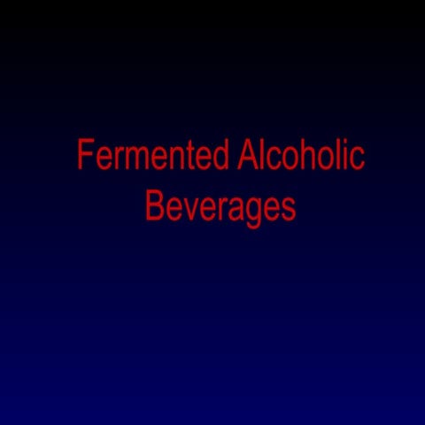 Fermented Alcoholic Beverages Ppt