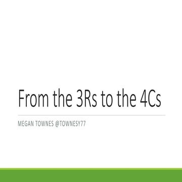From the 3Rs to the 4Cs | PPTX