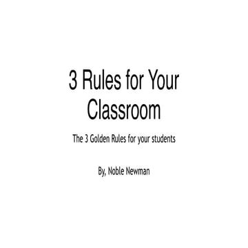 3 Rules for Your Classroom by Noble Newman | PDF