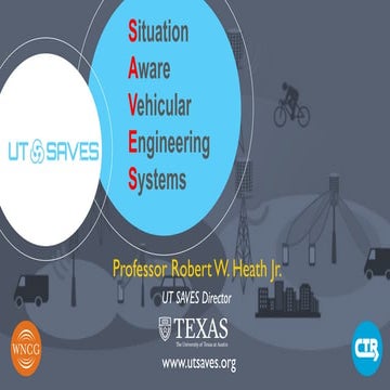 UT SAVES: Situation Aware Vehicular Engineering Systems | PPT