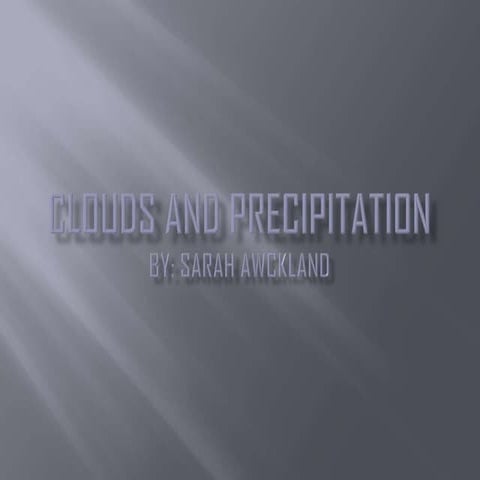 Clouds and precipitation project | PPTX