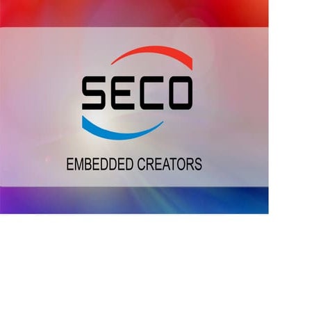 SECO GROUP - Embedded Creators a #Toscanacheinnova | PPTX | Technology & Computing