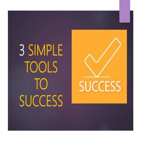 3 simple tools to success | PPTX