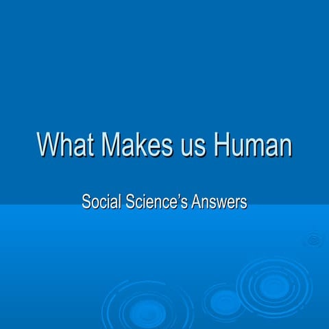 3 social sciences humanness review | PPT | Genetics | Science