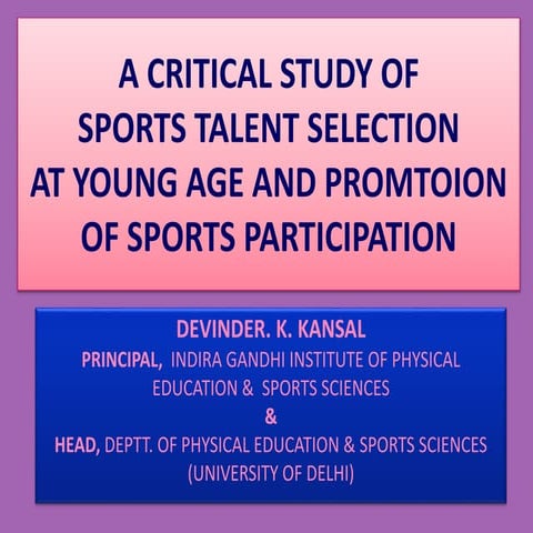 A CRITICAL STUDY OF SPORTS TALENT SELECTION AT YOUNG AGE AND PROMTOION ...