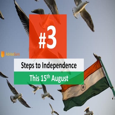 3 steps to Financial Freedom this 15 th august | PPT