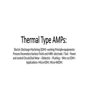 3_Thermal Type AMPs-non conventional Machining process.pptx | Science