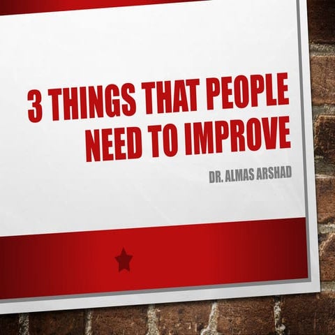 Things that people need to Improve | PPT