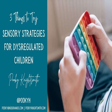 Bitesize CPD: Sensory Strategies for dysregulated children | PPTX