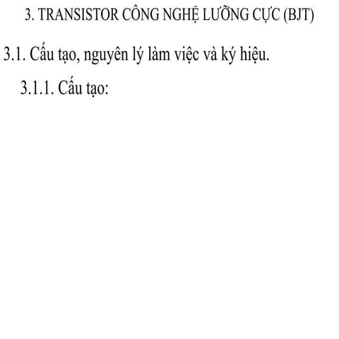 3 TRANSISTOR CONG NGHE LUONG CUC (BJT)DCN.ppt