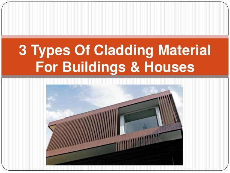 3 Types Of Cladding Material