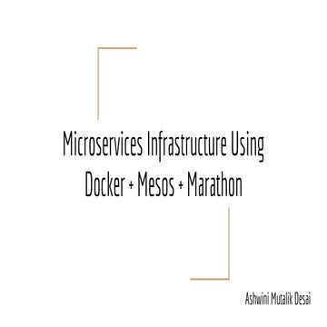 Microservices infrastructure using docker + mesos + marathon | PPTX