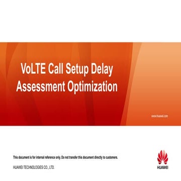 3 VoLTE Call Setup Delay Assessment Optimization.pptx