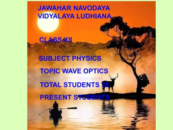 Wave Optics Class 12 Part-1 | PPT