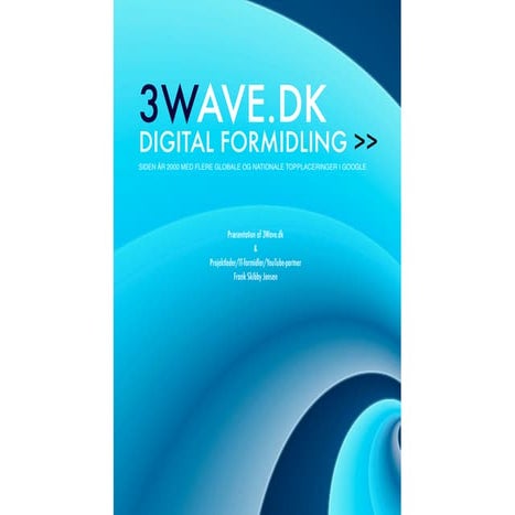 3Wave.dk Digital Formidling: - Præsentation af IT-produkter og tjenesteydelser | PDF