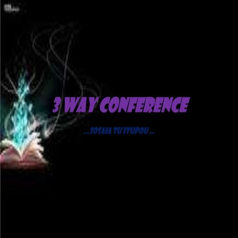 3 way conference | PPT