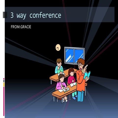 3 way conference | PPTX