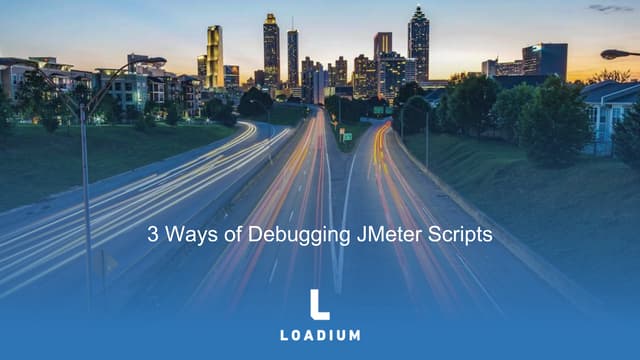 3 Ways Of Debugging Jmeter Scripts Ppt