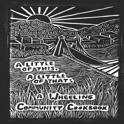 A Little of This, A Little of That: A Wheeling Community Cookbook | PDF