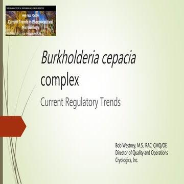 Burkholderia cepacia complex: Current Regulatory Trends | PPTX