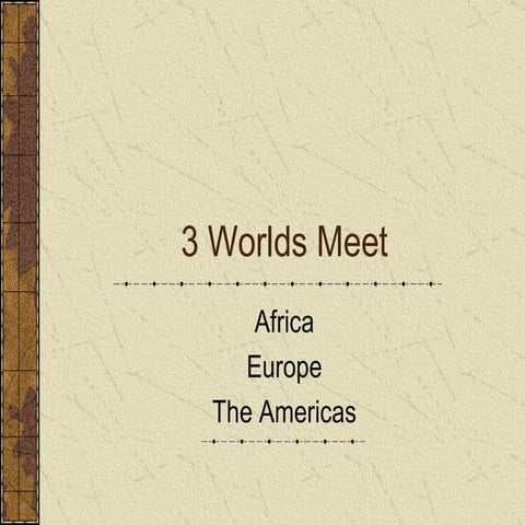 3 Worlds Meet | PPT